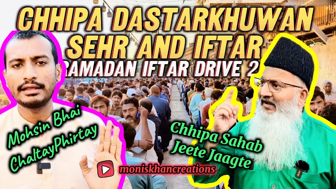 Chippa Sahab K Dastarkhuwan pr aaj iftari ki😇🤤 |Iftar Drive 2024 ...