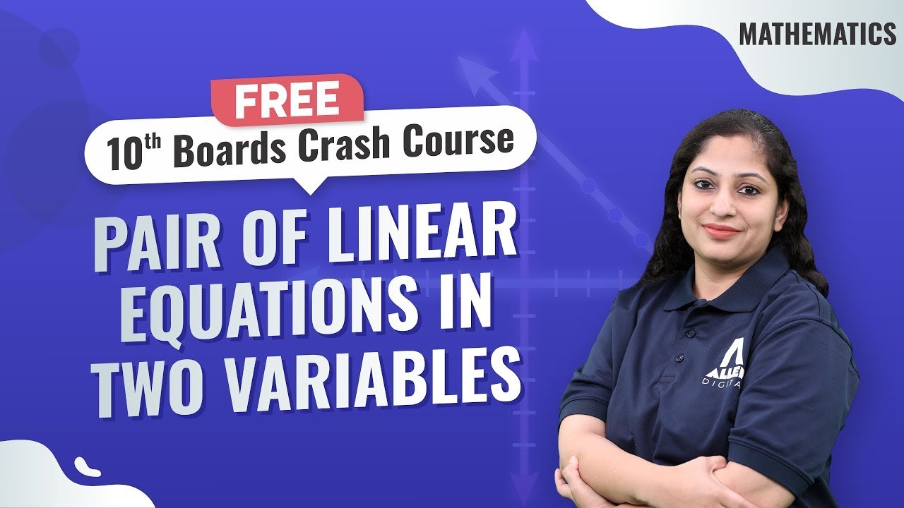 Pair of Linear Equations in Two Variables | Free Class 10th Board Crash ...