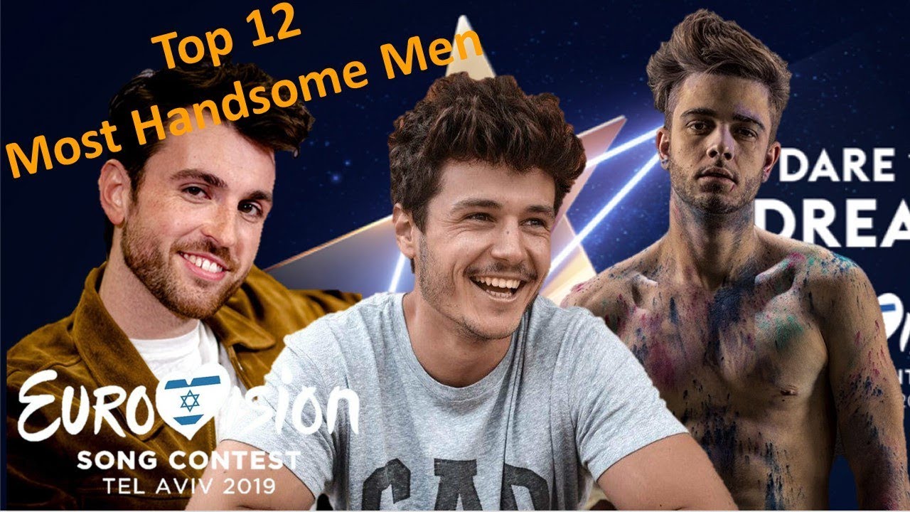 EUROVISION 2019: Top 12 Most Handsome Men - YouTube