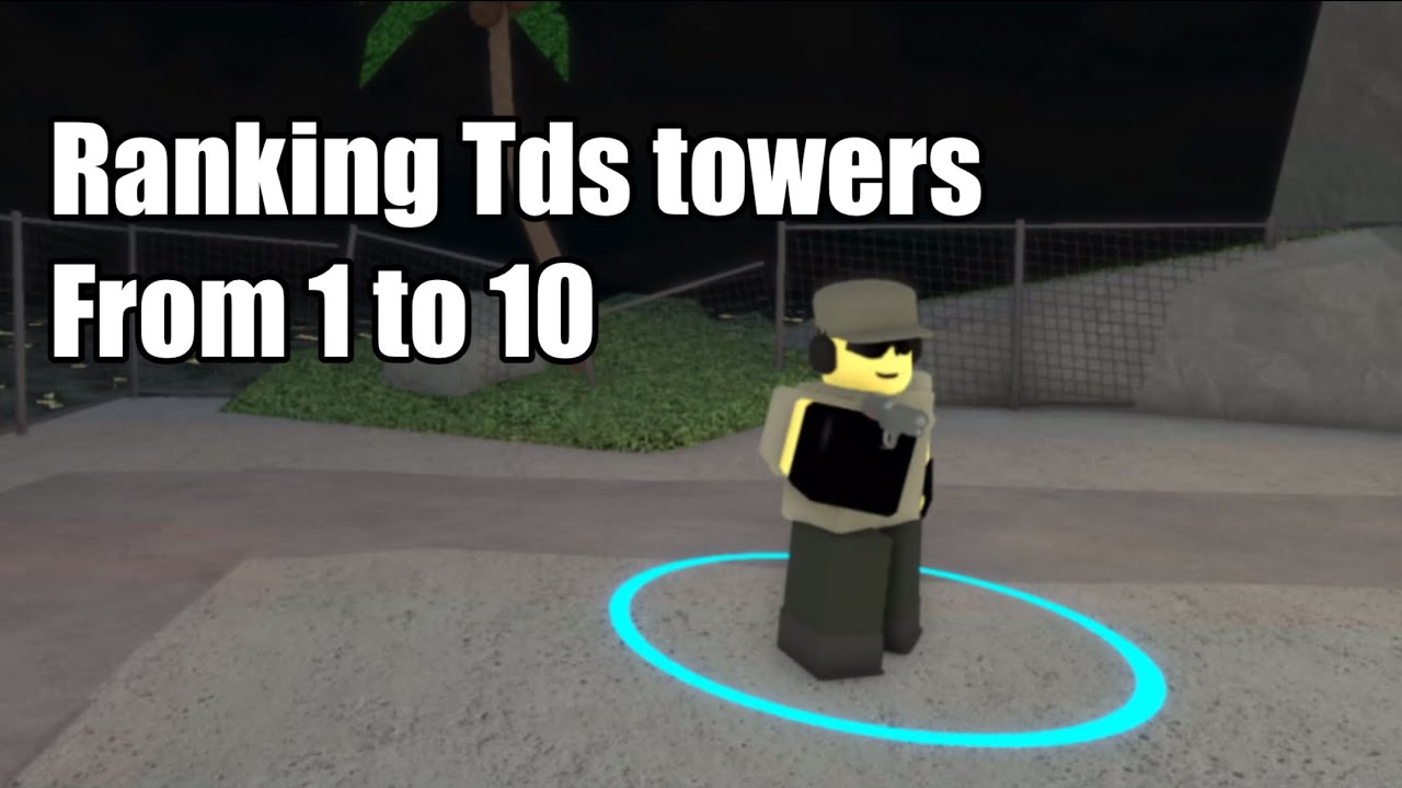 Rating tds towers from 1 to 10! [Roblox] [Tower Defense Simulator ...