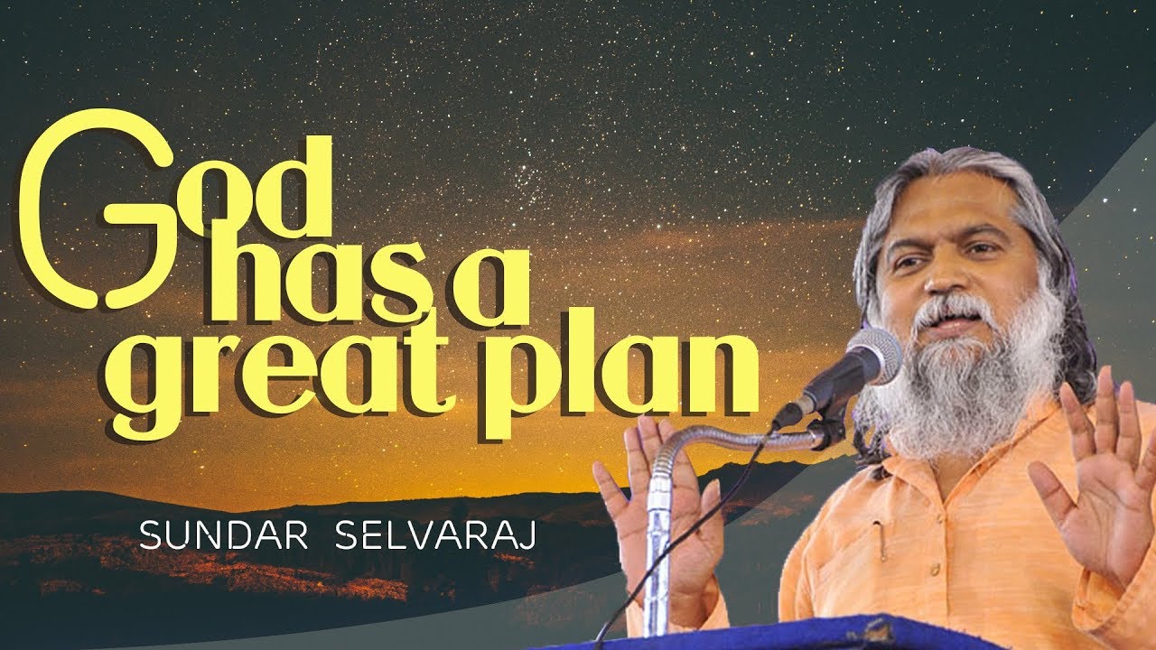 Sundar Selvaraj Sadhu March 14, 2018 : God Has A Great Plan | Bro ...