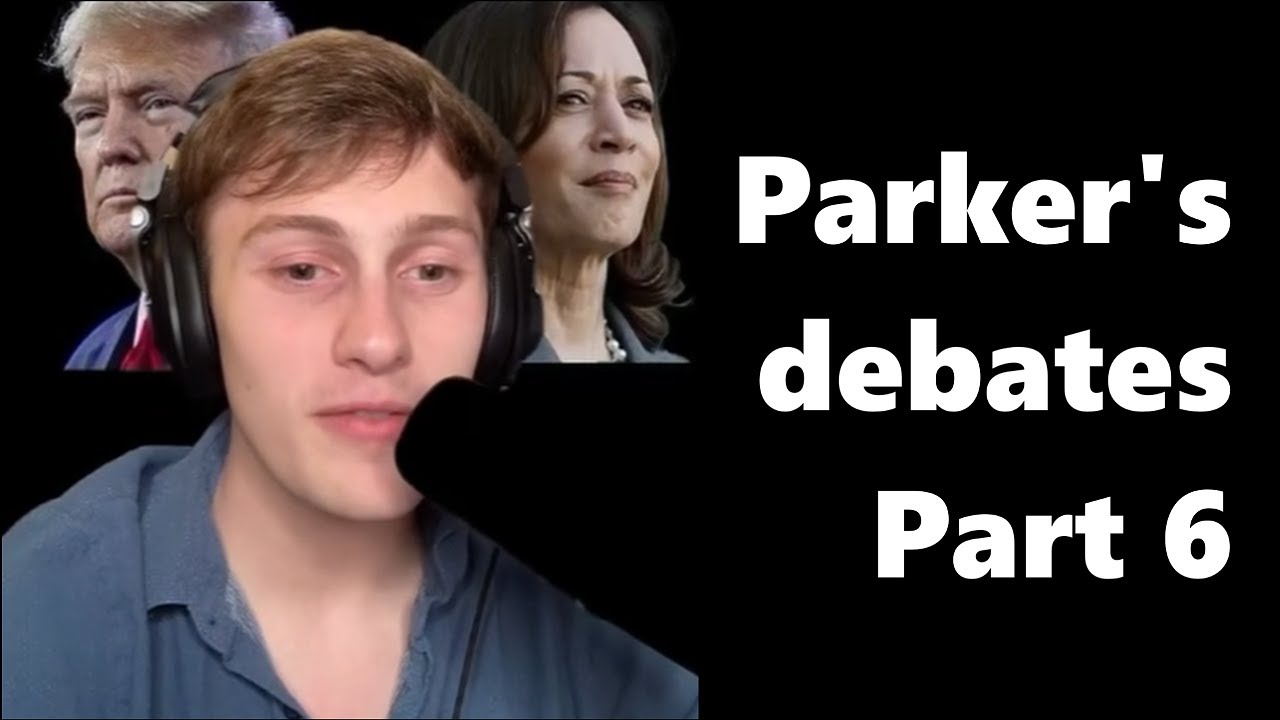 "Logical evidence against the trump supporters" [Parker Debates pt6 ...