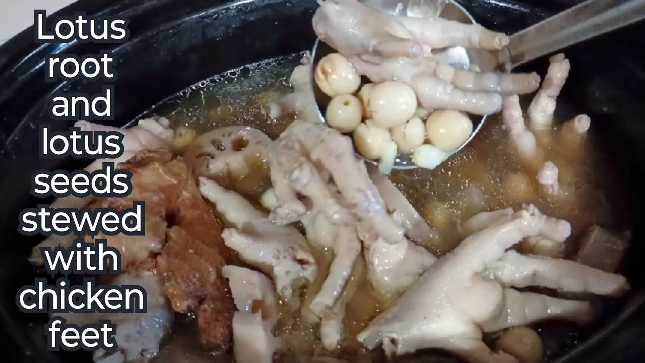 # 56 Lotus root and lotus seeds stewed with chicken feet. Củ sen và hạt ...