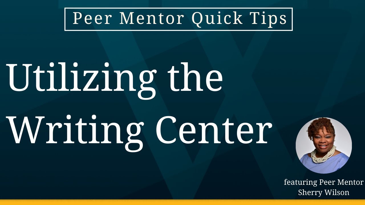 Utilizing the Writing Center - Peer Mentor Quick Tips - YouTube