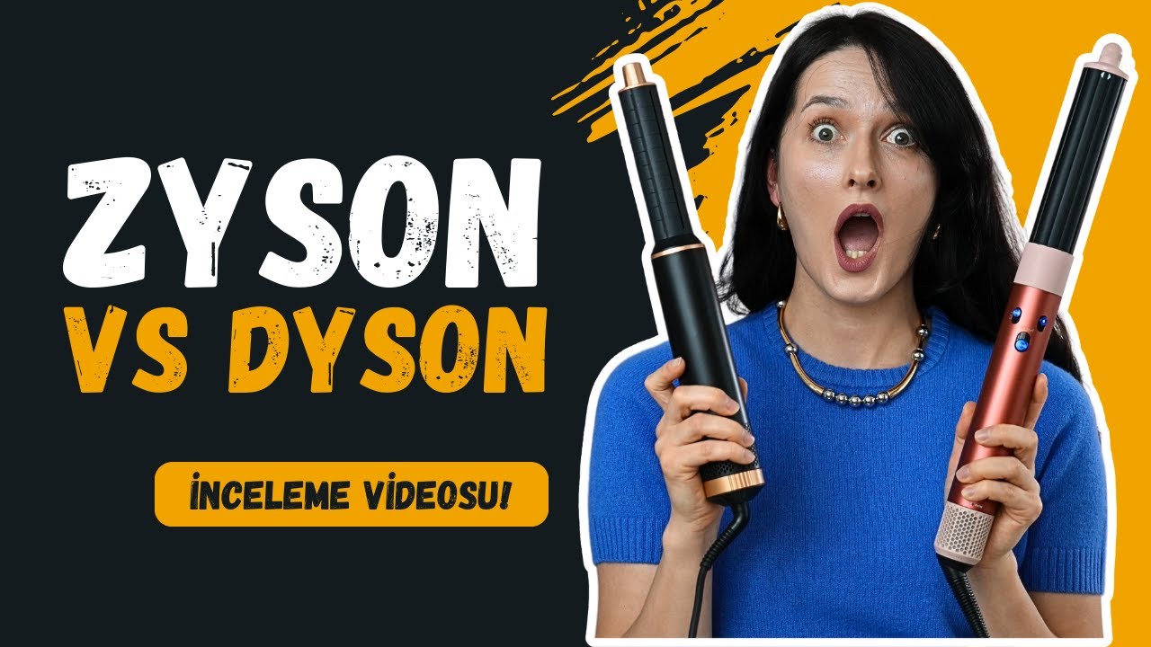 Saç Şekillendirici Şavaşları başladı: Zyson vs Dyson! - YouTube