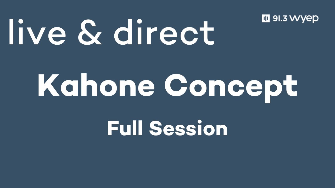 WYEP's Live and Direct Session Kahone Concept - YouTube