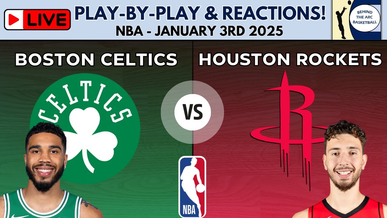 NBA: Boston Celtics vs Houston Rockets (Live Play-By-Play & Reactions ...