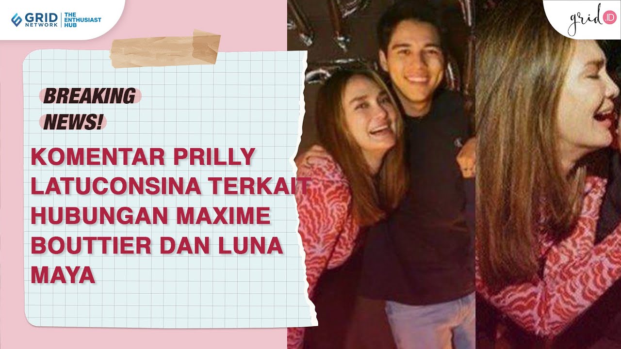 Komentar PRILLY LATUCONSINA Terhadap Hubungan MAXIME BOUTTIER Dan LUNA ...