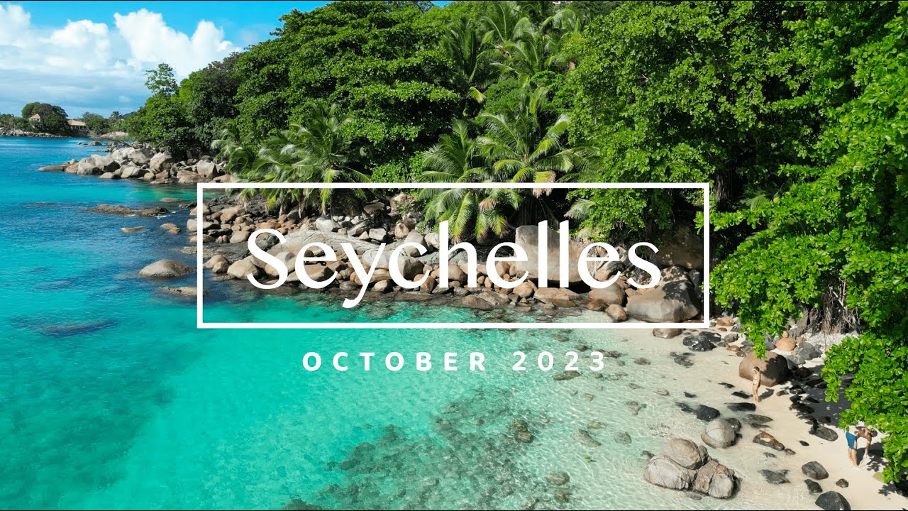 A trip to the Seychelles - October 2023 - YouTube