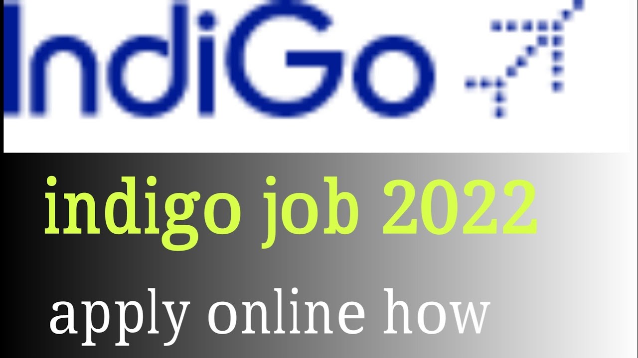 indigo job vacancy 2022 | indigo job apply online | Indigo job ...