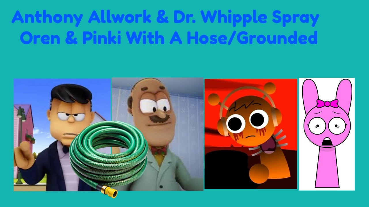 Anthony Allwork & Dr. Whipple Spray Oren & Pinki With A Hose/Grounded ...