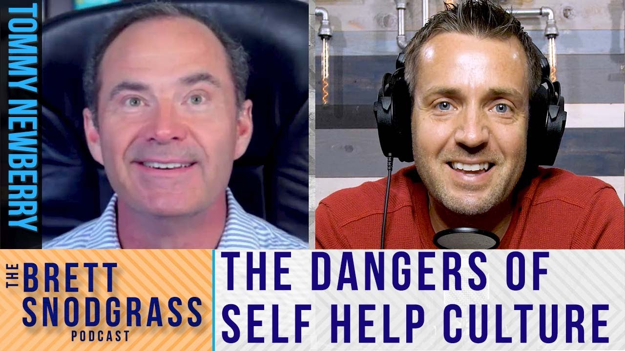 The Dangers of Self Help Culture - The Brett Snodgrass Podcast - Ep:96 ...