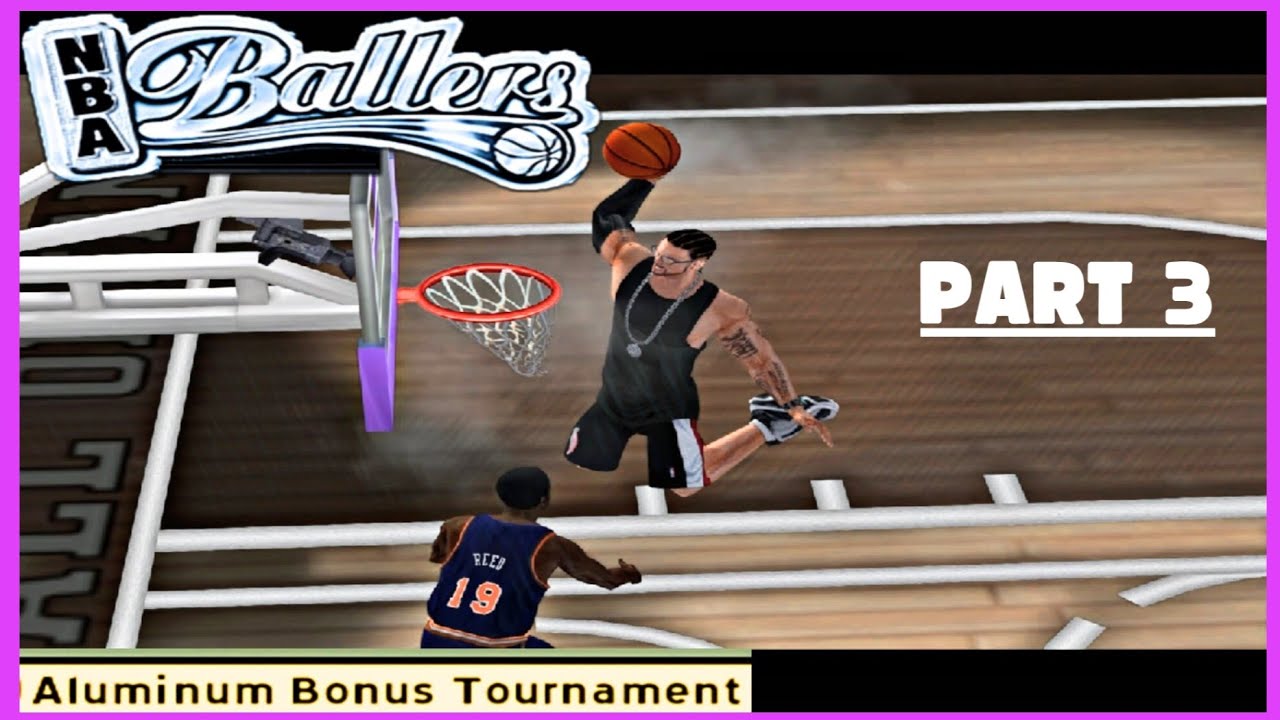 NBA BALLERS | WALKTHROUGH PART 3 | ALUMINUM BONUS TOURNAMENT (4K 60 FPS ...