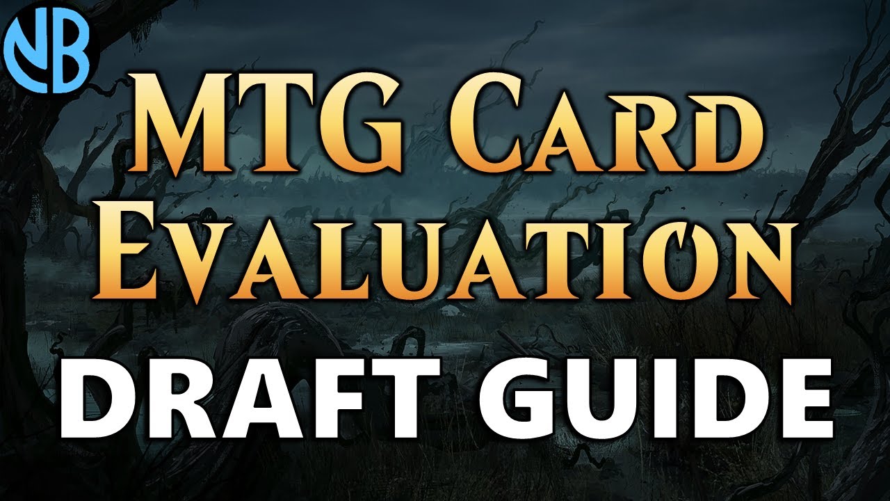 MTG CARD EVALUATION DRAFT GUIDE!!! - YouTube
