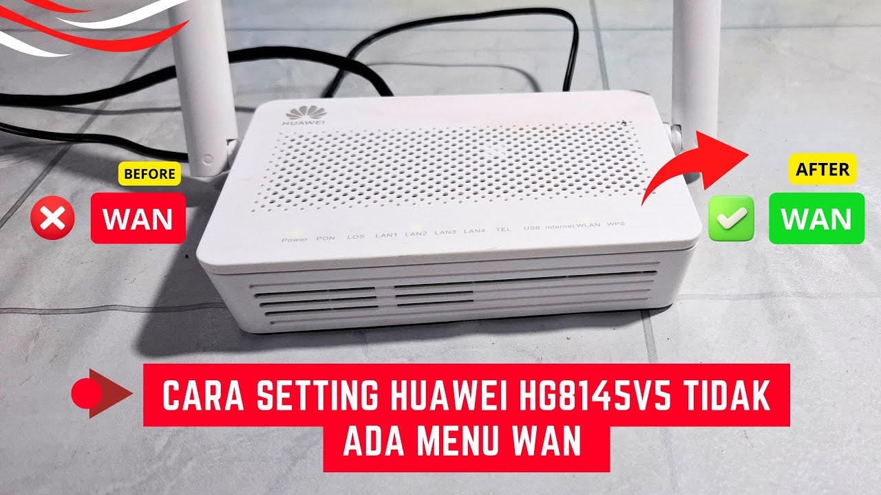 Cara Setting Huawei HG8145V5 Tidak Ada Menu WAN Sampai Tersambung ke ...