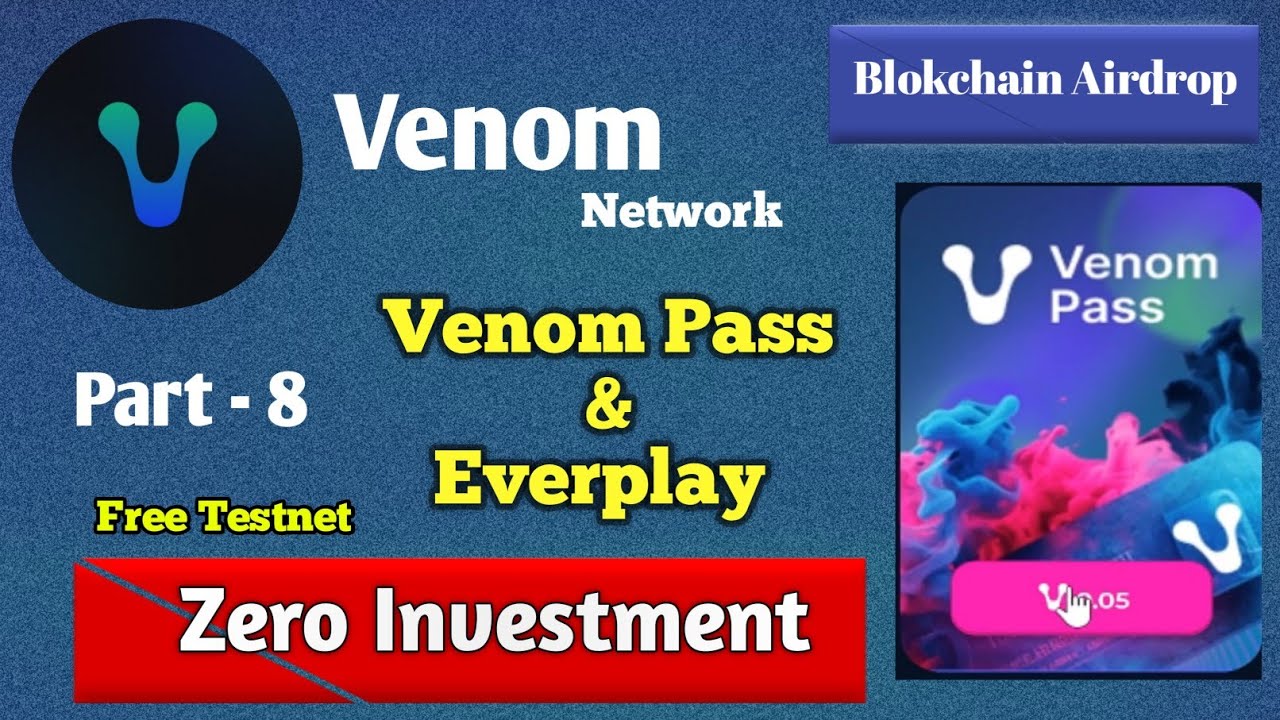 Venom Airdrop Part - 8 !! venom pass & Everplay Task & NFT Mint !!Free ...