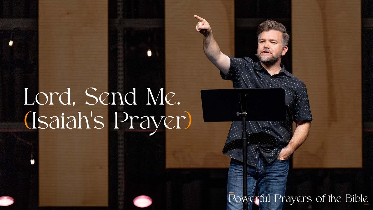 Lord, Send Me (Isaiah's Prayer) - YouTube