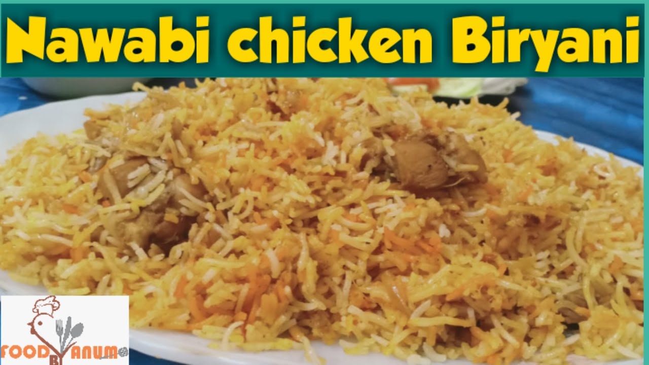 Nawabi Biryani | How to make nawabi chicken biryani | foods by anum ...