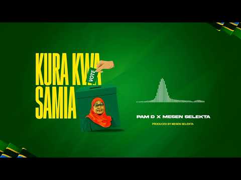 PAM D ft MESSEN SELEKTA - KURA KWA SAMIA