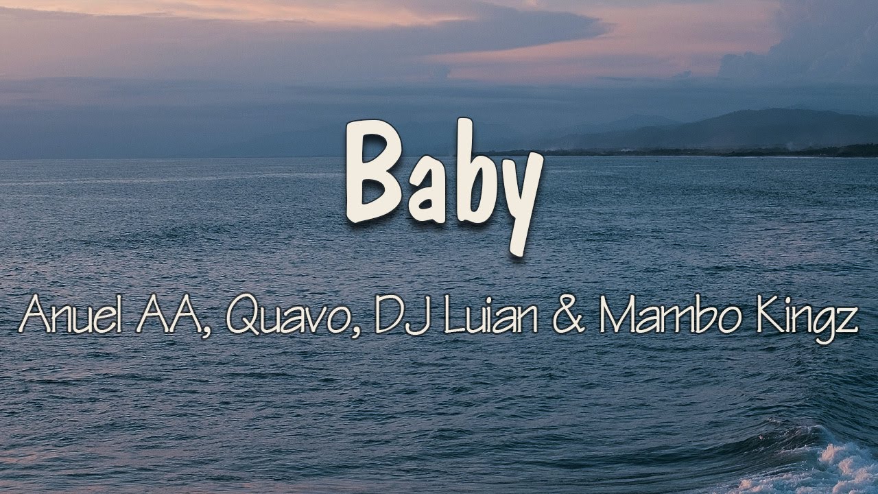 Anuel AA, Quavo - Baby (Letra) | Me visto completo Amiri, me perfumo en ...