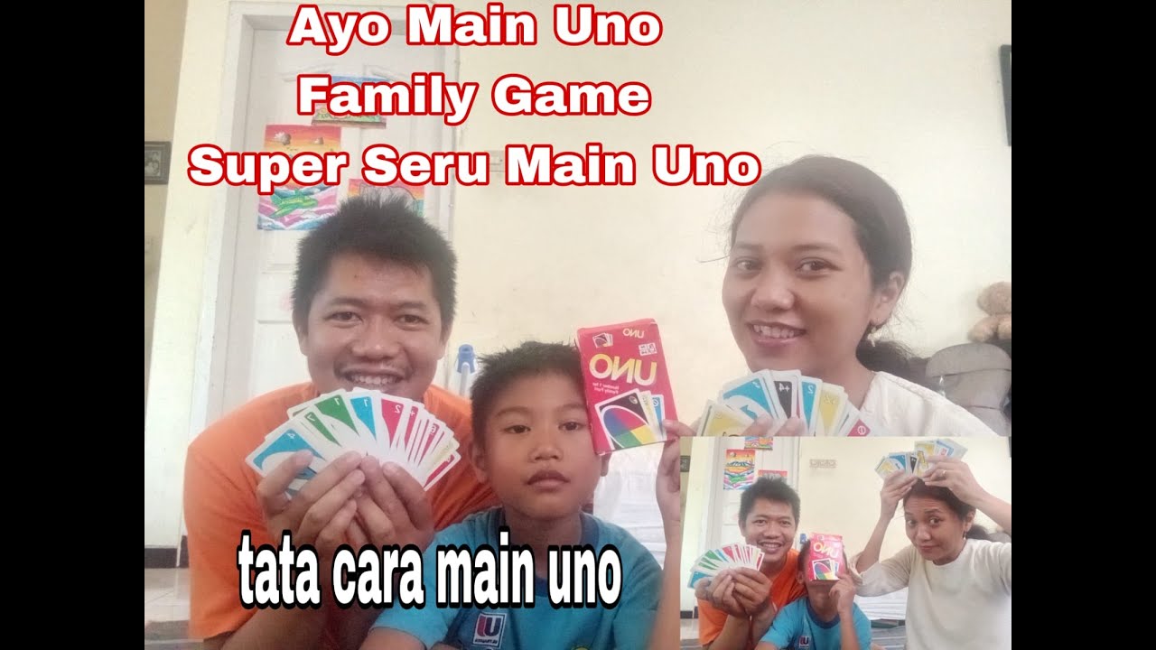 CARA BERMAIN KARTU UNO// FAMILY GAME KARTU UNO// SERUNYA MAIN UNO, STOP ...