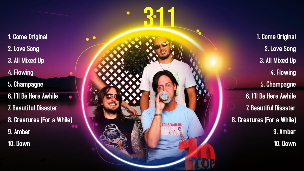 Best Songs of 311 full album 2024 ~ Top 10 songs - YouTube