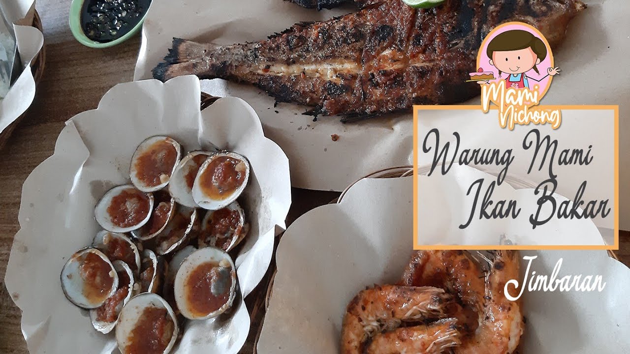 Review Warung Mami Ikan Bakar Jimbaran, Bali - YouTube