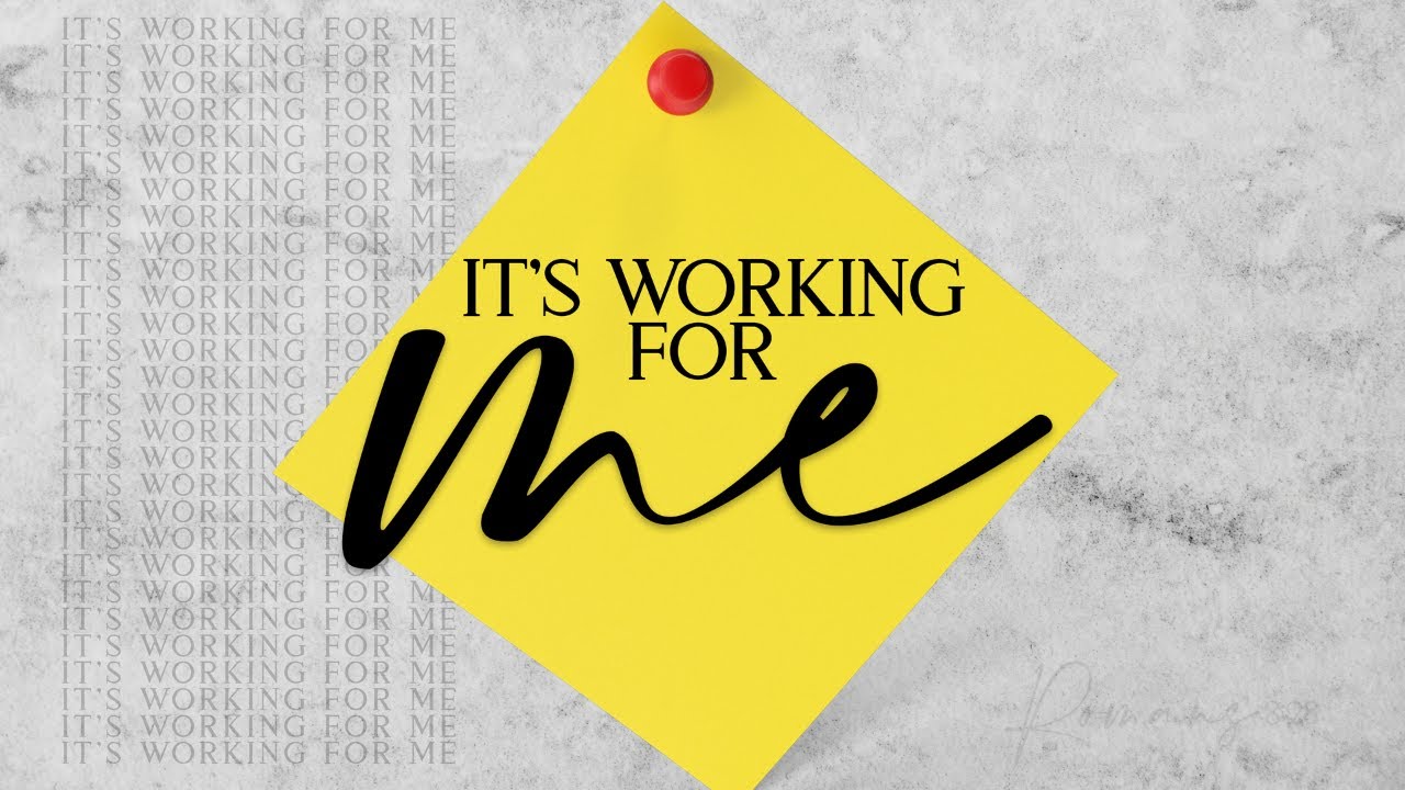 "It's Working For Me" - YouTube