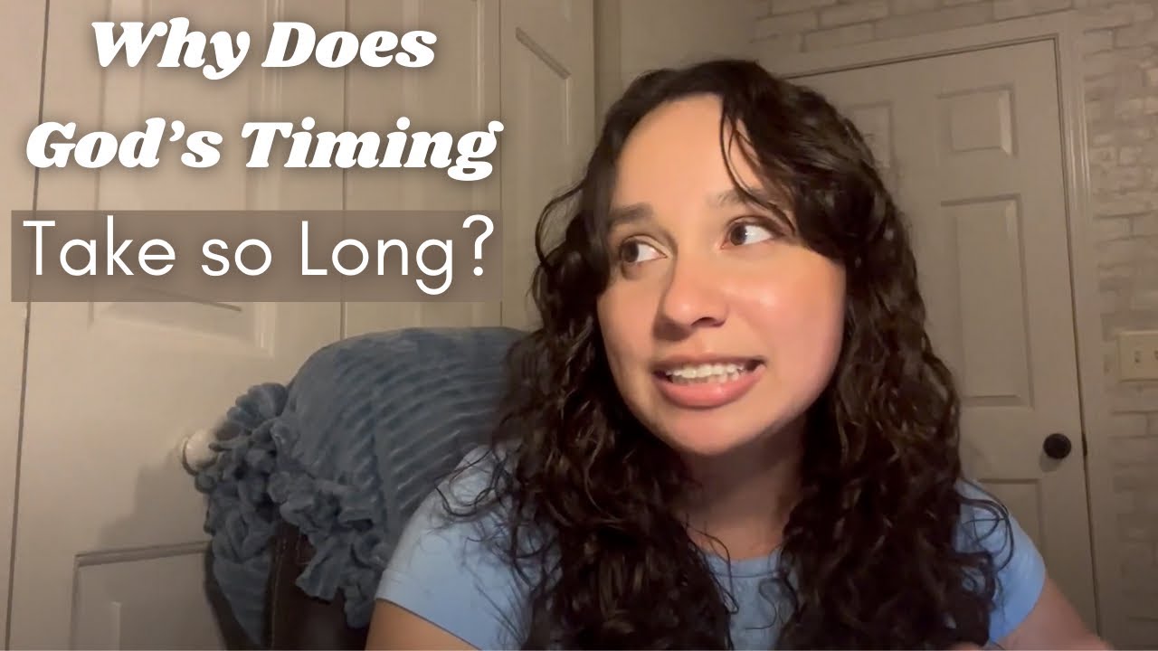 Why is God’s Timing Taking so Long? Encouragement in the Waiting - YouTube