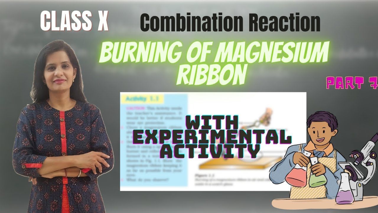 EXPERIMENT ON BURNING OF MAGNESIUM RIBBON || PART 7 || CLASS X ...