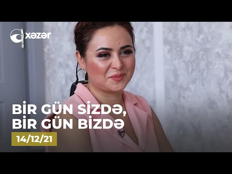 Bir Gün Sizdə, Bir Gün Bizdə - (Samirə Allahverdiyevanın Evi )  14.12.2021