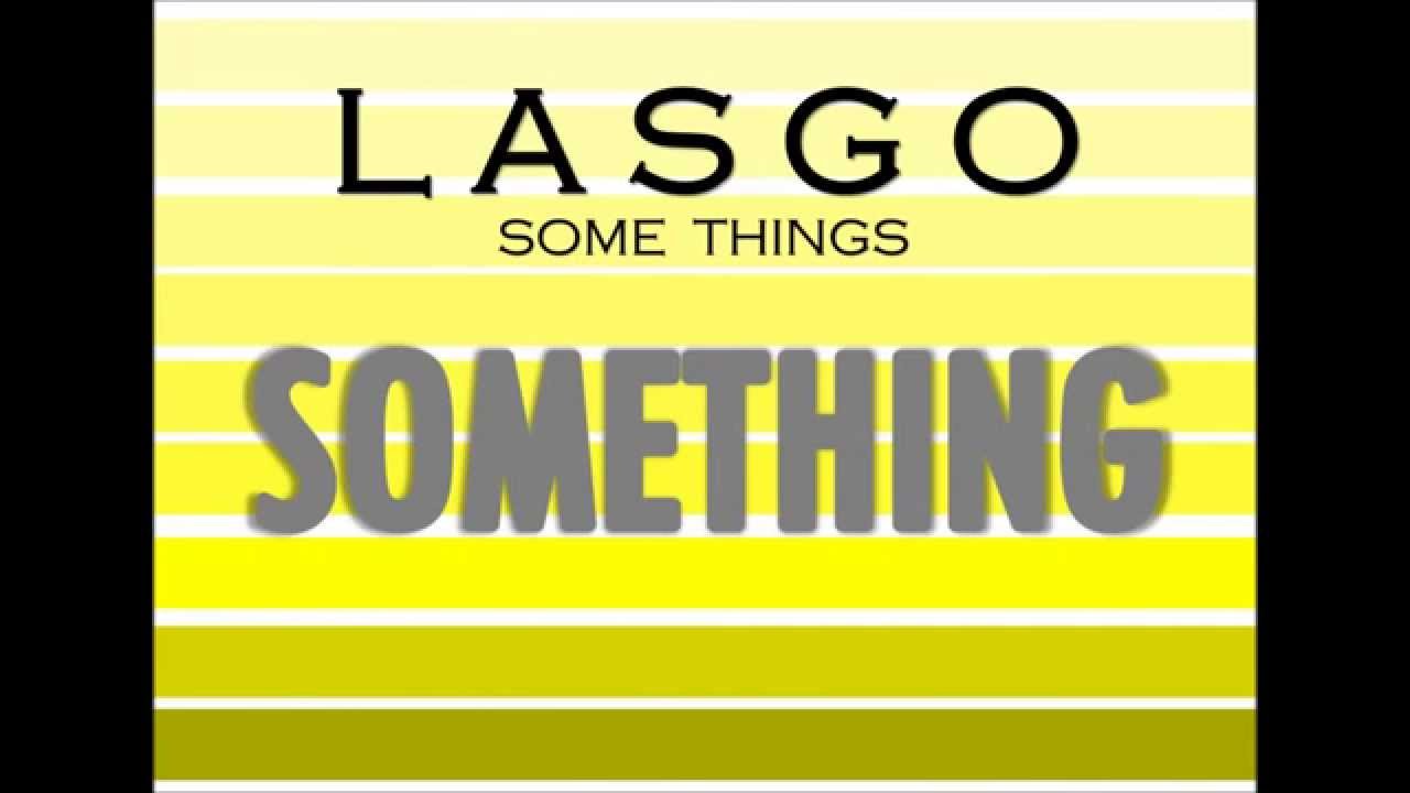 Lasgo - "Something" (Lyrics) - YouTube