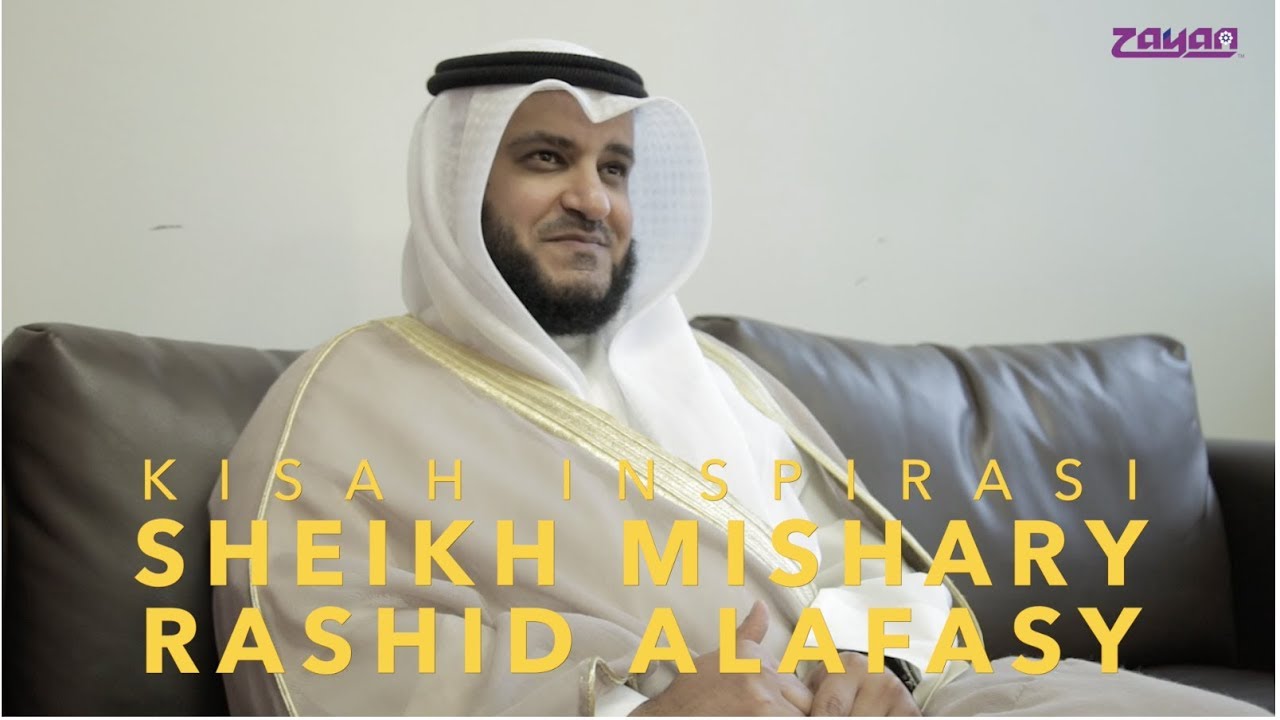 Kisah Inspirasi Sheikh Mishary Rashid Alafasy - YouTube