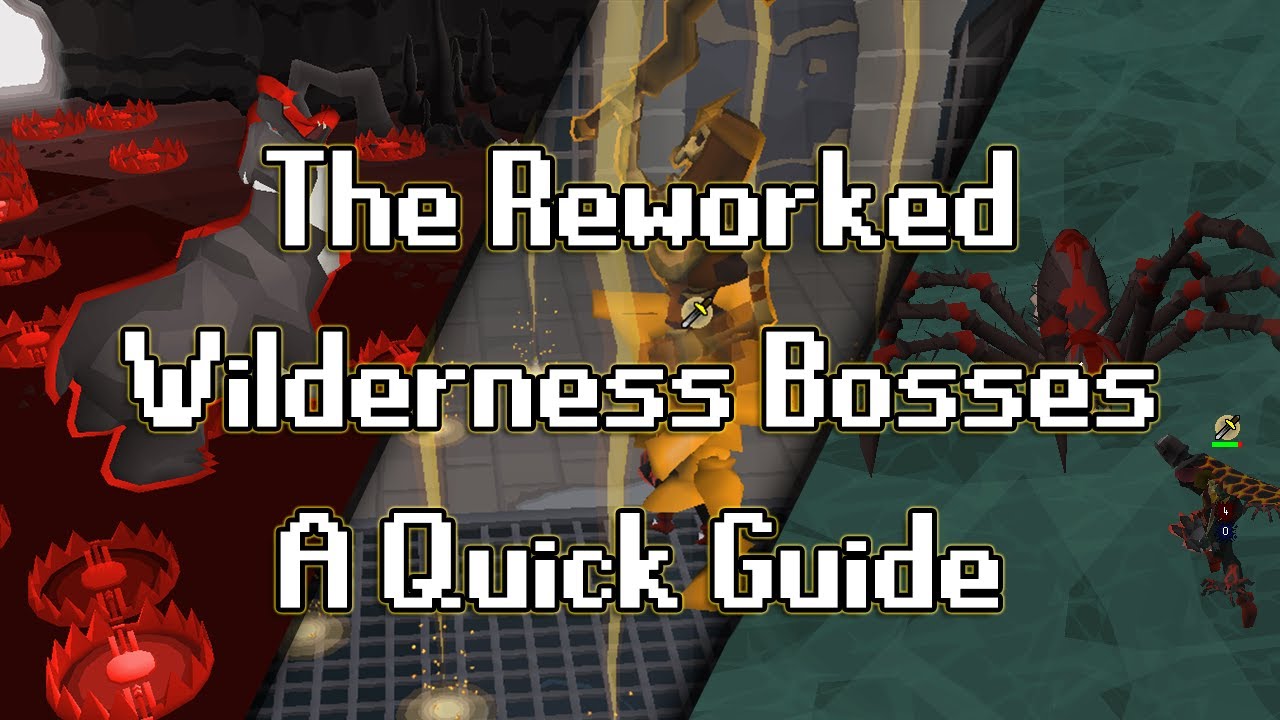 A Quick Guide On The Reworked Wilderness Bosses - OSRS - YouTube