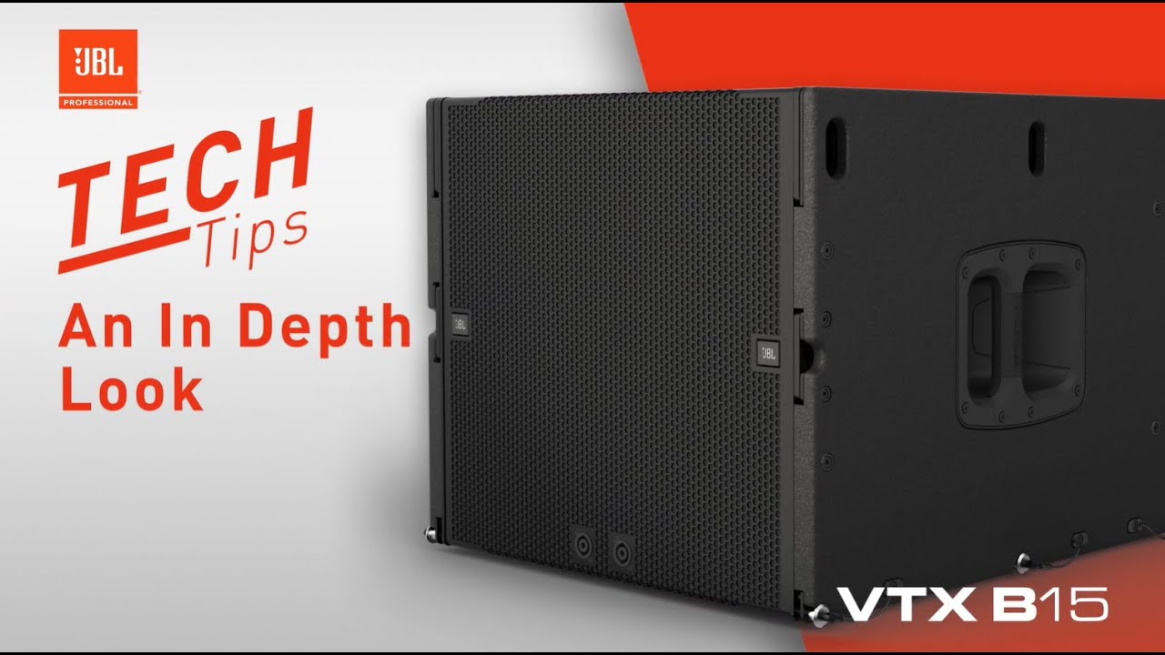 Tech Tips from JBL I An In-Depth Look at the VTX B15 Subwoofer - YouTube