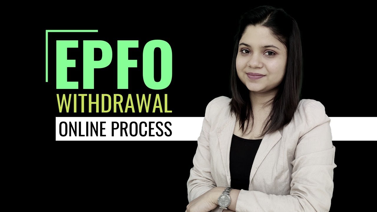 EPFO Withdrawal Claim Process | Check the Steps of the Online Process ...
