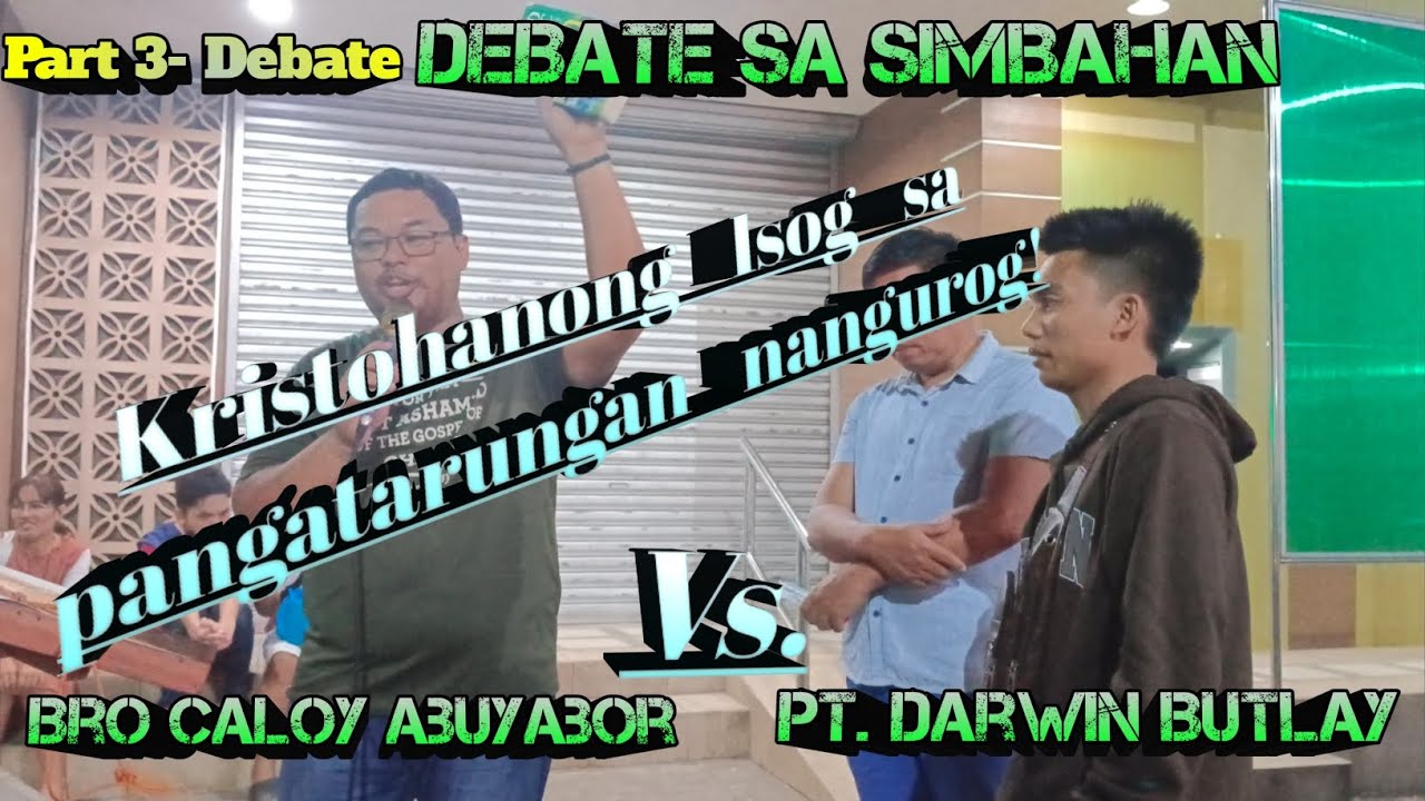Latest Debate! Kristohanong Isog nangurog! Kenneth Joseph Abuyabor Vs ...