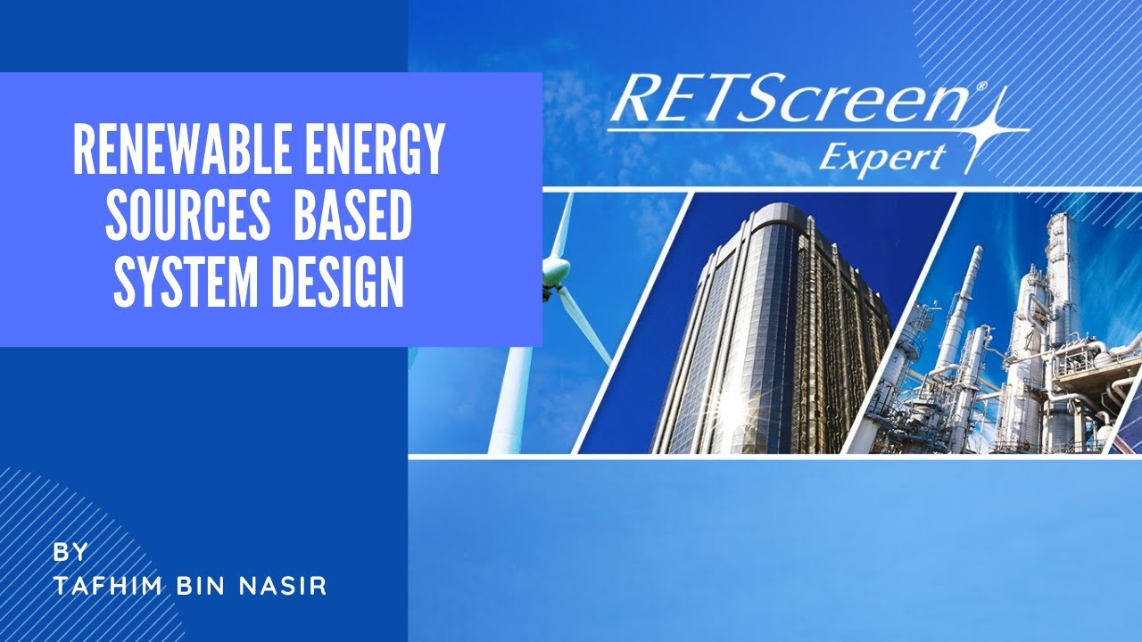 Renewable Energy Sources (RES) Based System Design using RETScreen ...