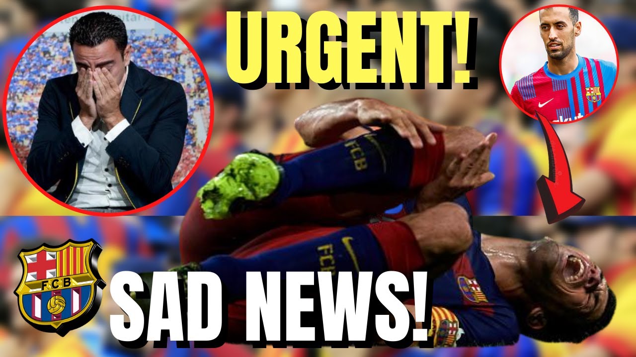 🚨 URGENT sad news! Barcelona confirms SERGIO BUSQUETS ankle injury ...