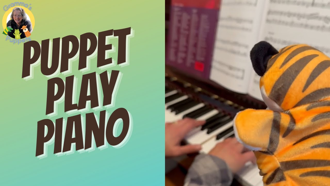 Puppets see a piano being played | Gramma’s Puppets - YouTube