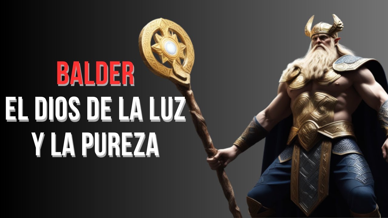Balder Dios de la Luz y la Pureza - YouTube