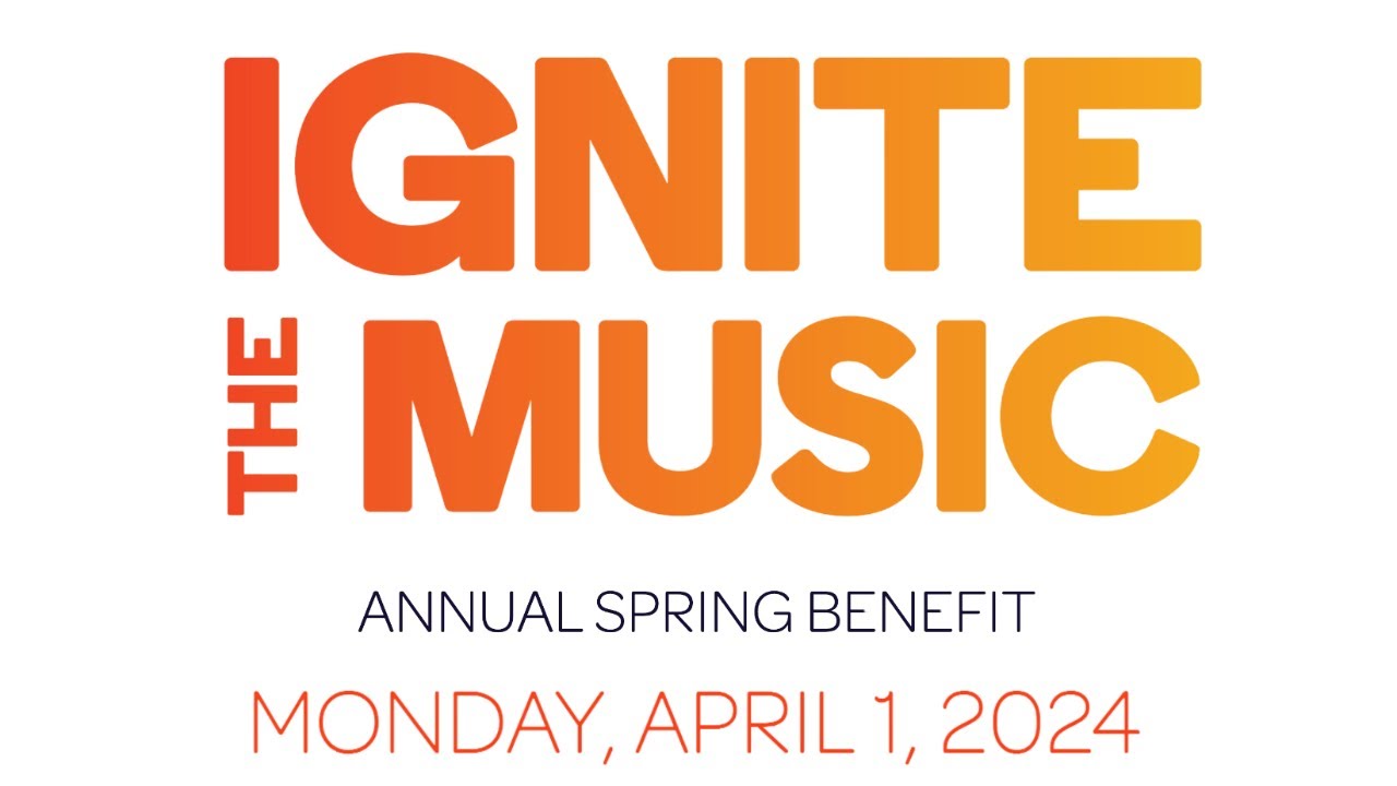 2024 Spring Benefit - Ignite the Music! - Benefit Concert - YouTube