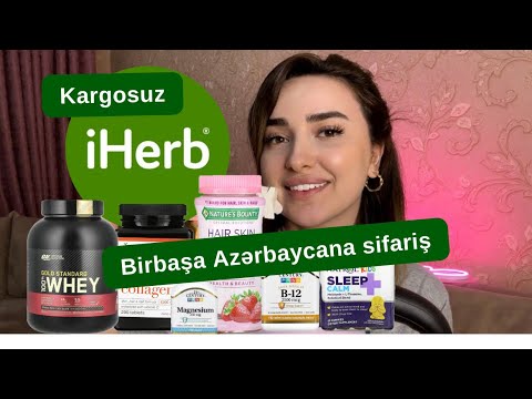 iHerb birbaşa Azərbaycana sifariş | Kargo qeydiyyatsız | Birbaşa və kargo ilə çatdırılma fərqi