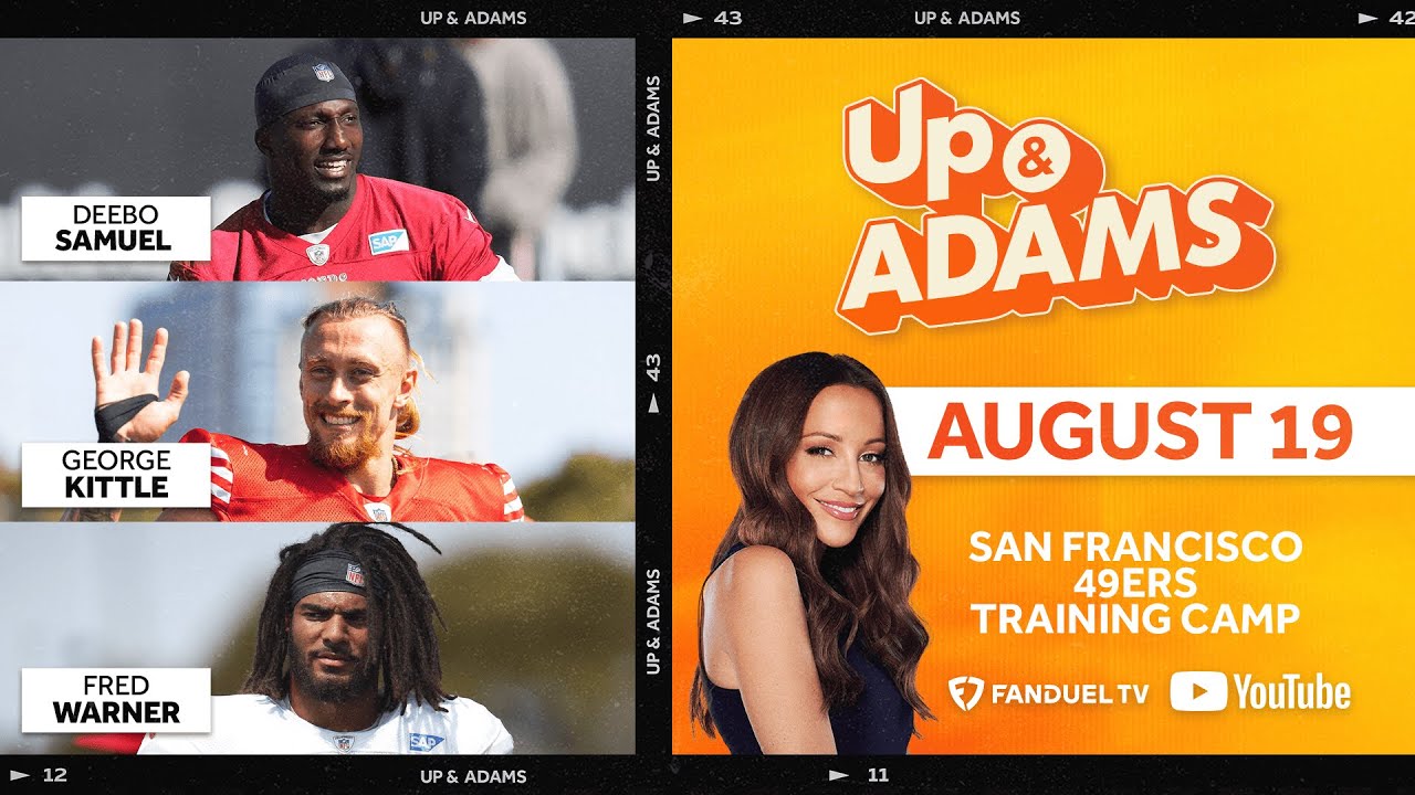 San Francisco 49ers Training Camp on Up and Adams Show with Kay Adams ...