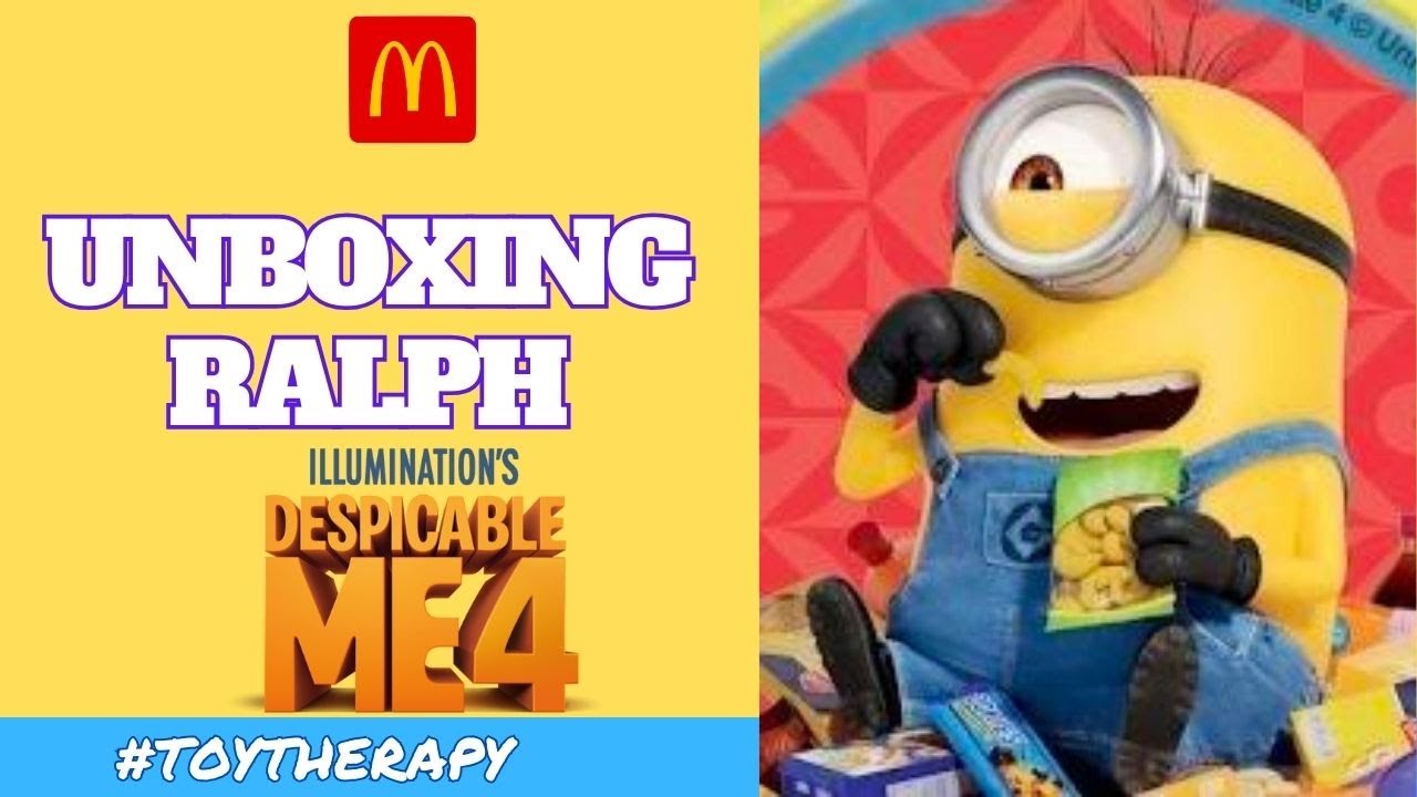 Unboxing Ralph from the Despicable Me 4 Minions. McDonald's Happy Meal ...