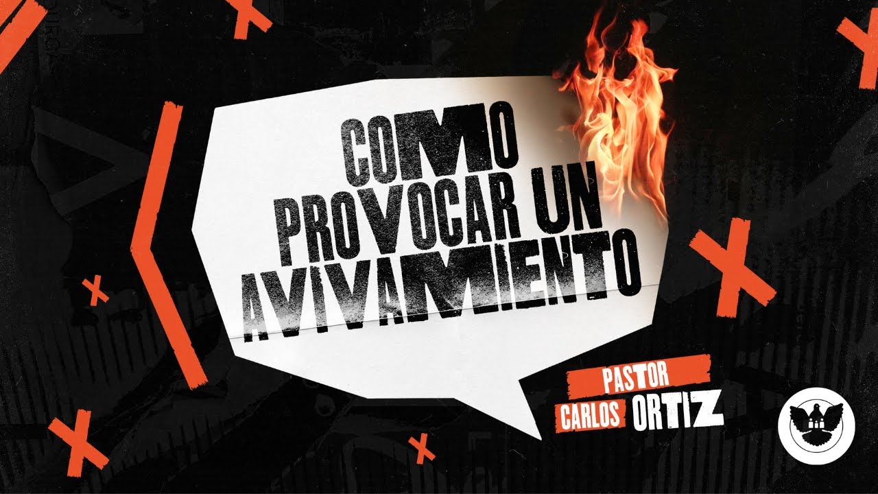 Como Provocar un Avivamiento - Pastor Carlos Ortiz - YouTube