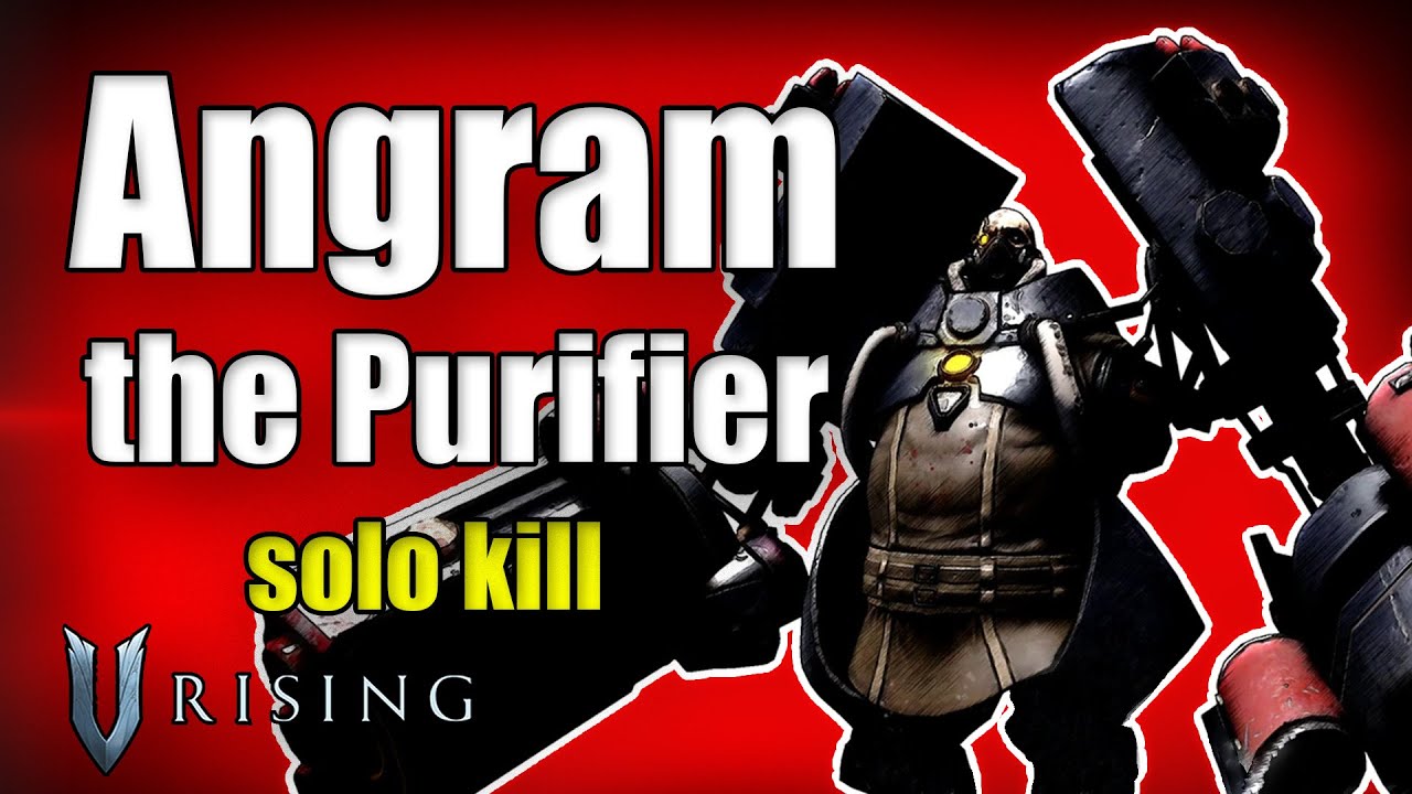 Angram the Purifier || V Rising 1.0 || solo kill - YouTube