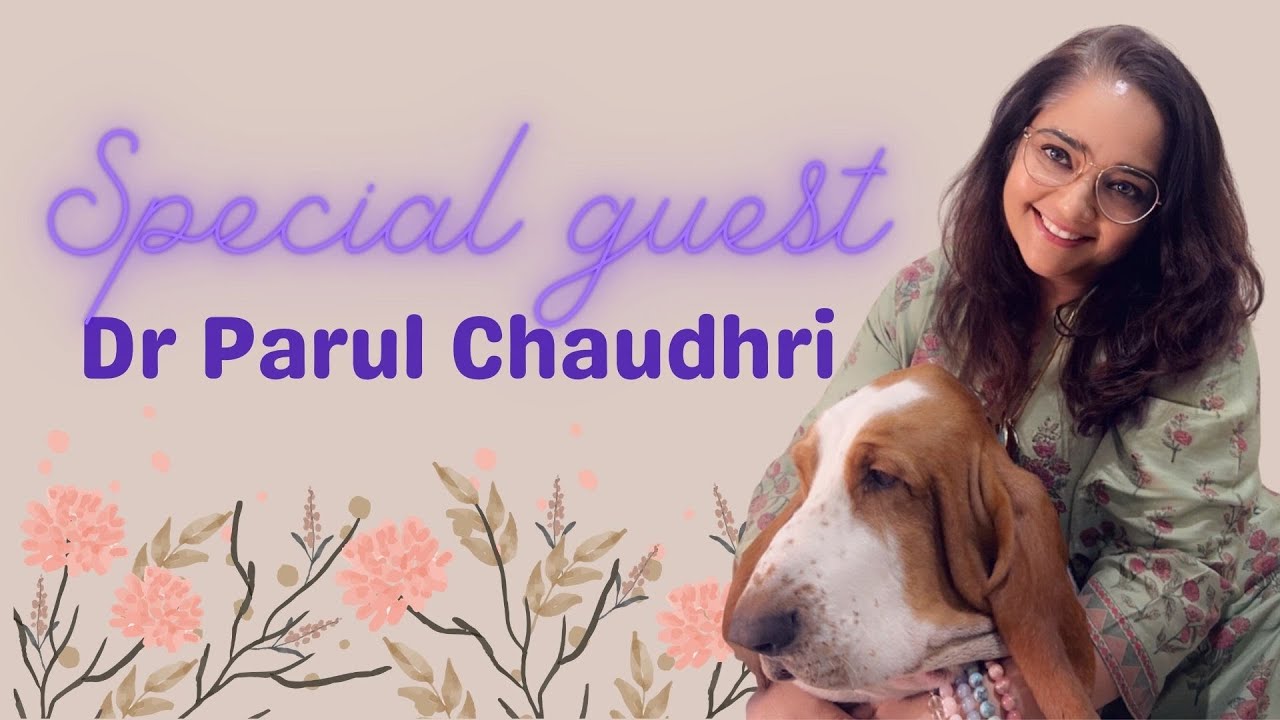 Special Episode with Dr Parul Chaudhri! - YouTube