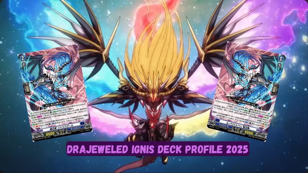 Drajeweled Ignis Deck Profile 2025 (Vanguard Divinez) - YouTube