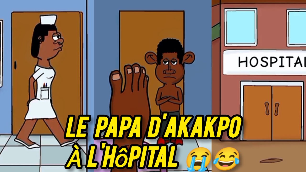 AKAKPO - Le Papa D'Akakpo à L'hôpital. - YouTube